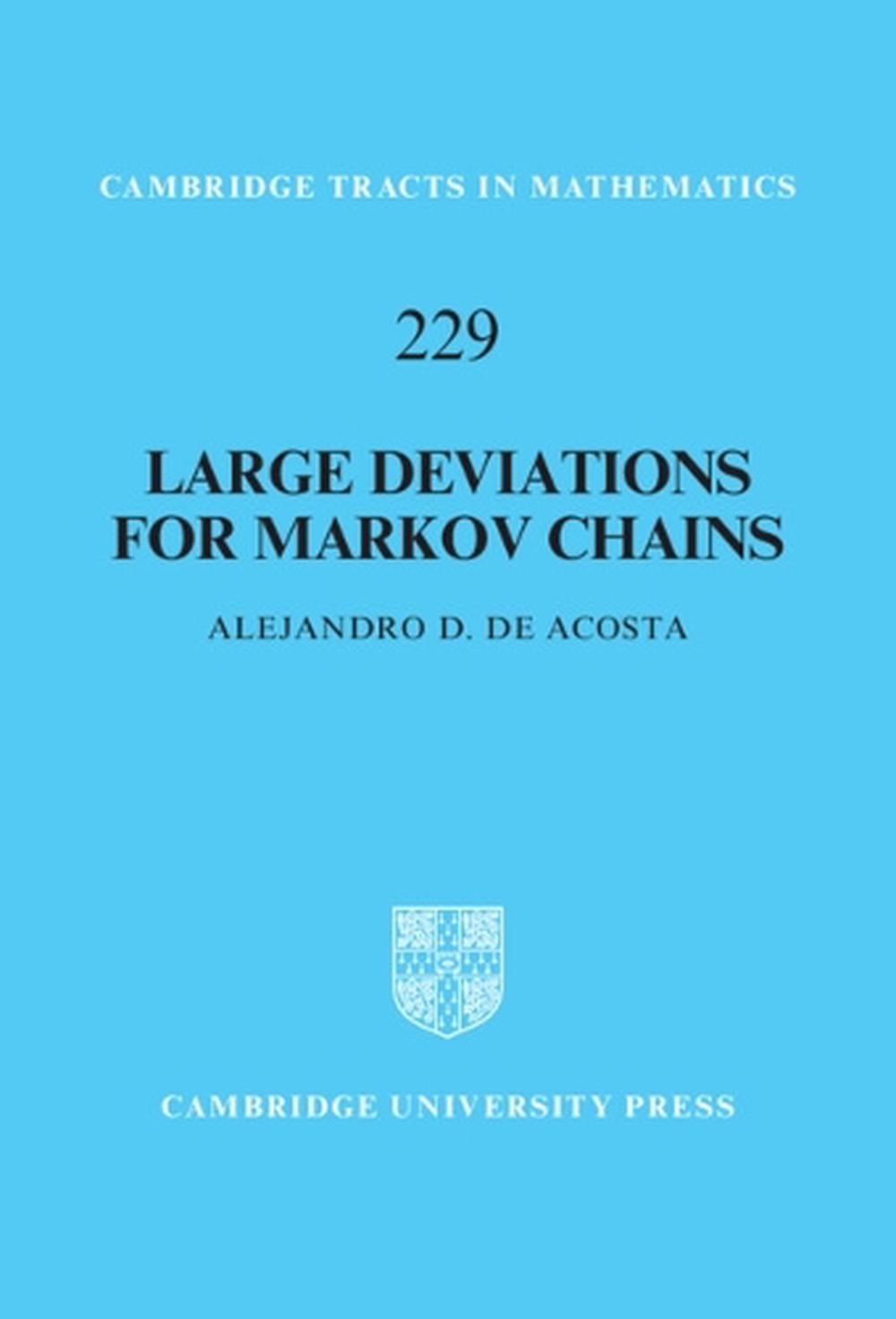 Large Deviations for Markov Chains by Alejandro D. de Acosta, Hardcover, 9781316511893 | Buy ...