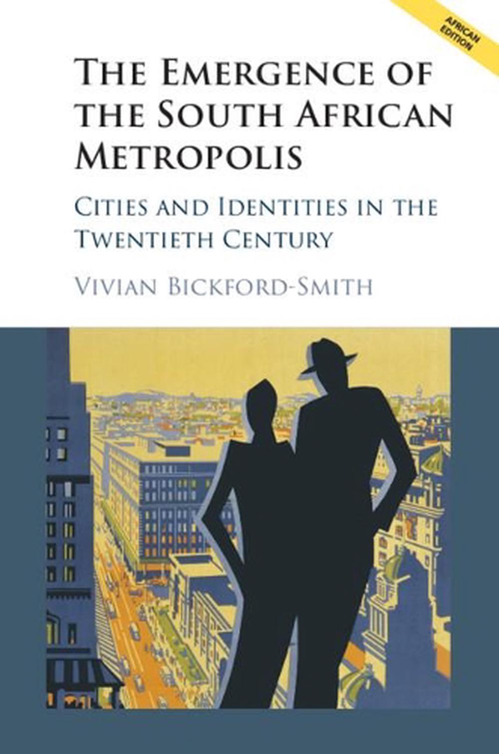 The Emergence of the South African Metropolis African Edition by Vivian ...
