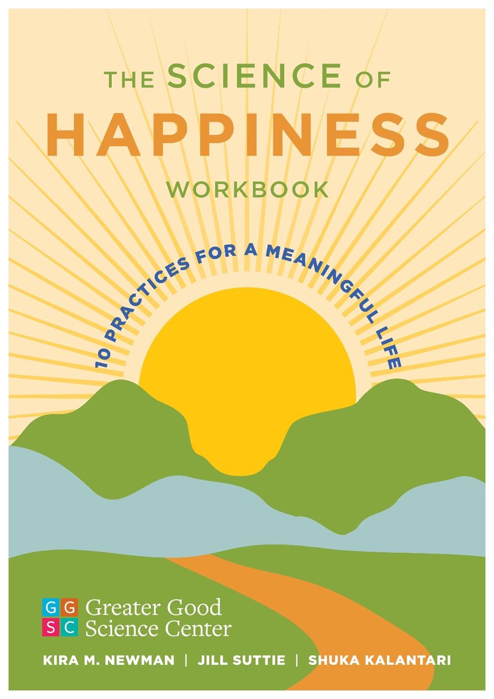 The Science of Happiness Workbook by Greater Good Science Center ...
