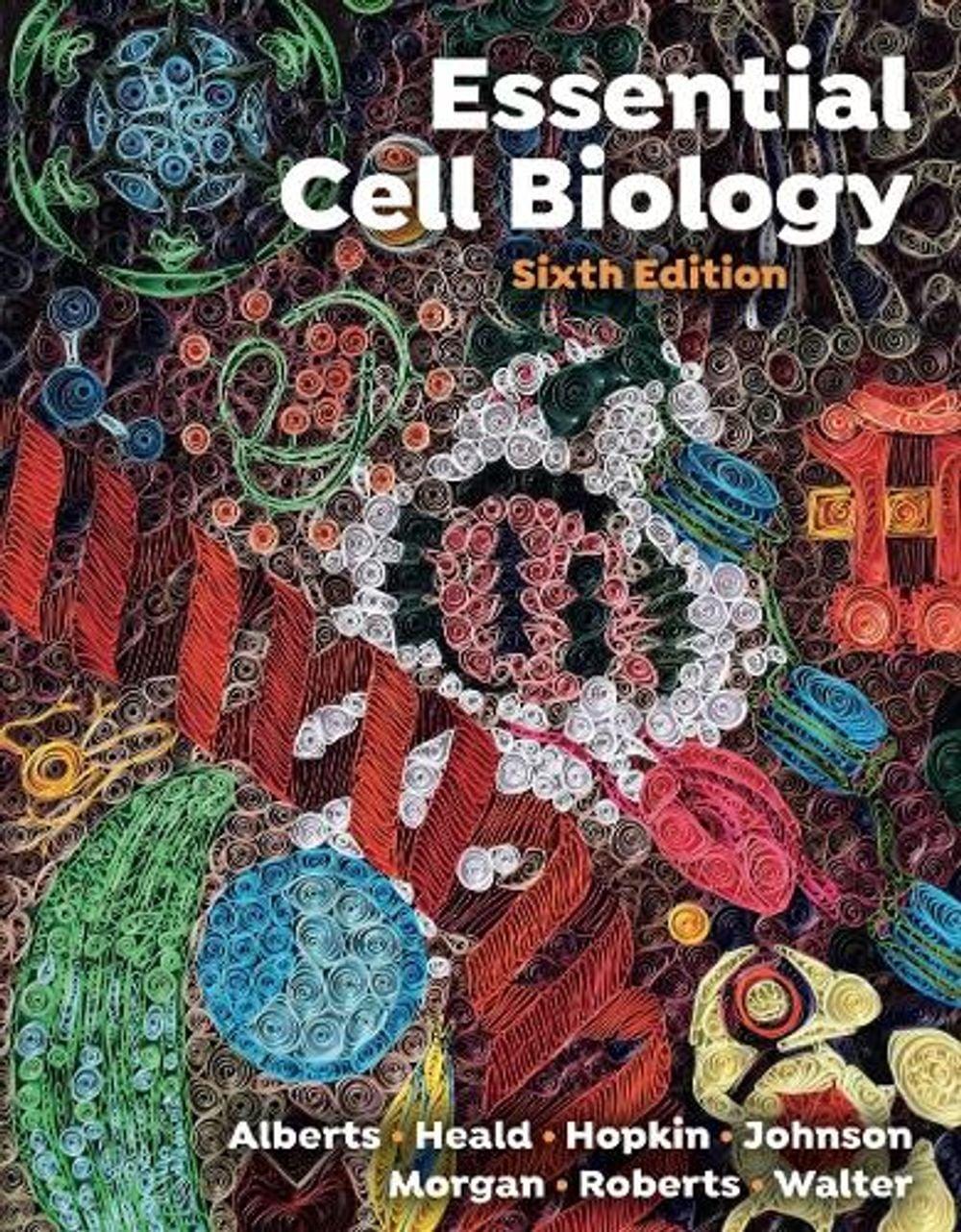 Essential Cell Biology, 6th Edition by Bruce Alberts, Paperback ...