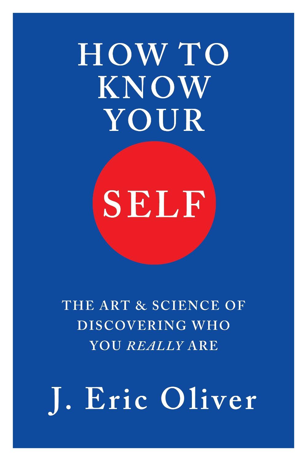 How To Know Your Self by J. Eric Oliver, Hardcover, 9781324095231 | Buy online at The Nile