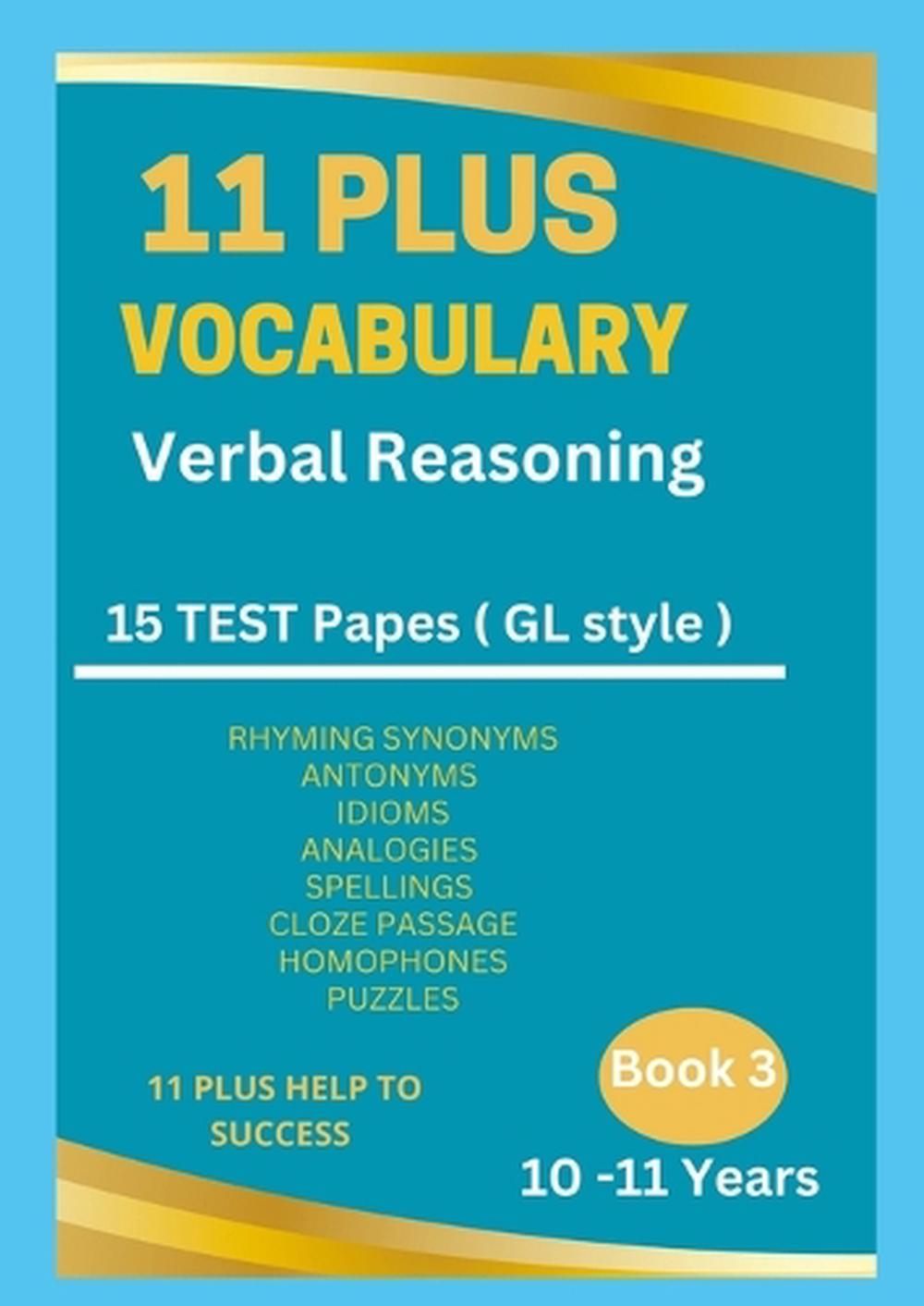 11 Plus Vocabulary Verbal Reasoning Book 3 - 10 to 11 years by 11 Plus ...