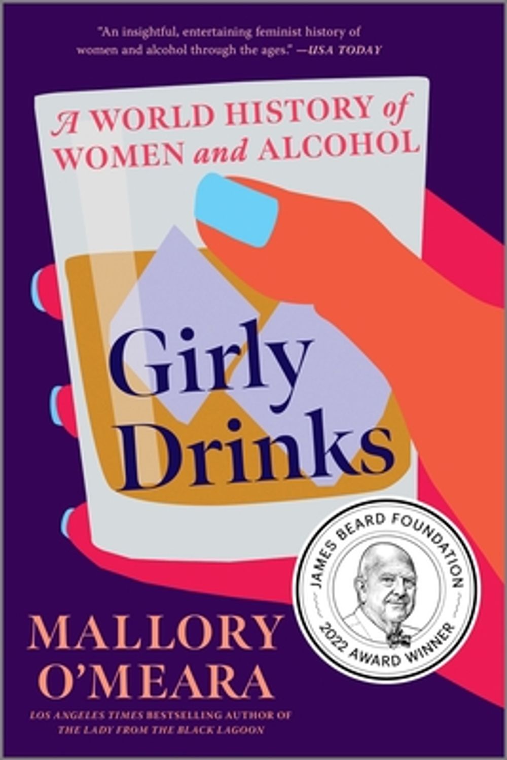 Girly Drinks: A World History of Women and Alcohol by Mallory O'Meara ...