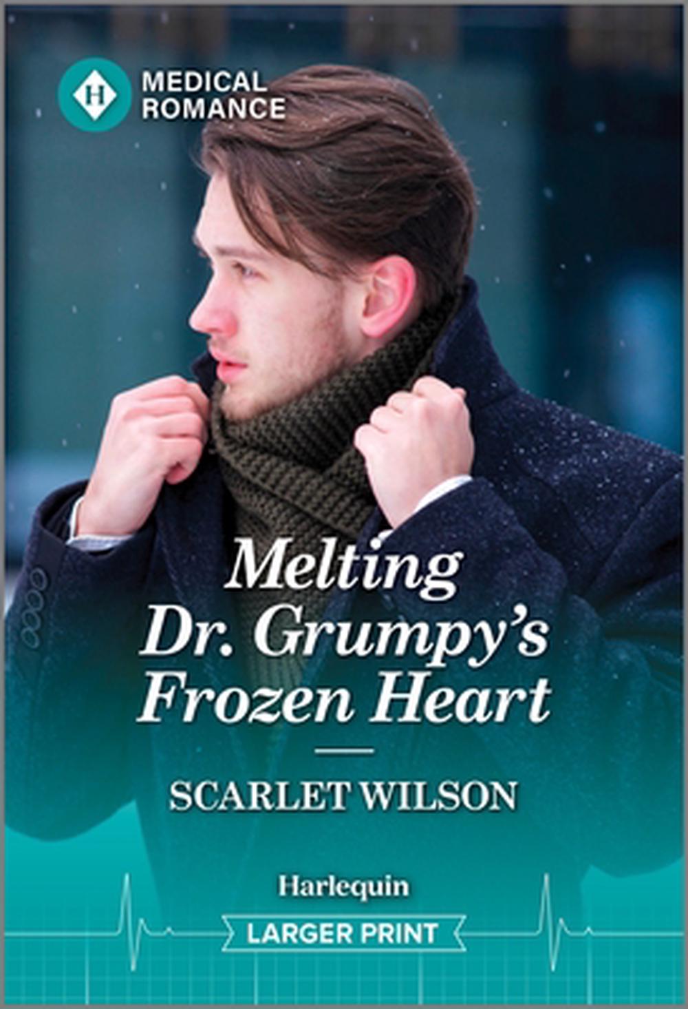 Melting Dr Grumpys Frozen Heart By Scarlet Wilson Paperback
