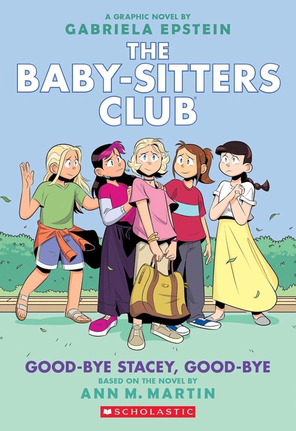 Good Bye Stacey Good bye the Baby Sitters Club Graphic Novel 11 A