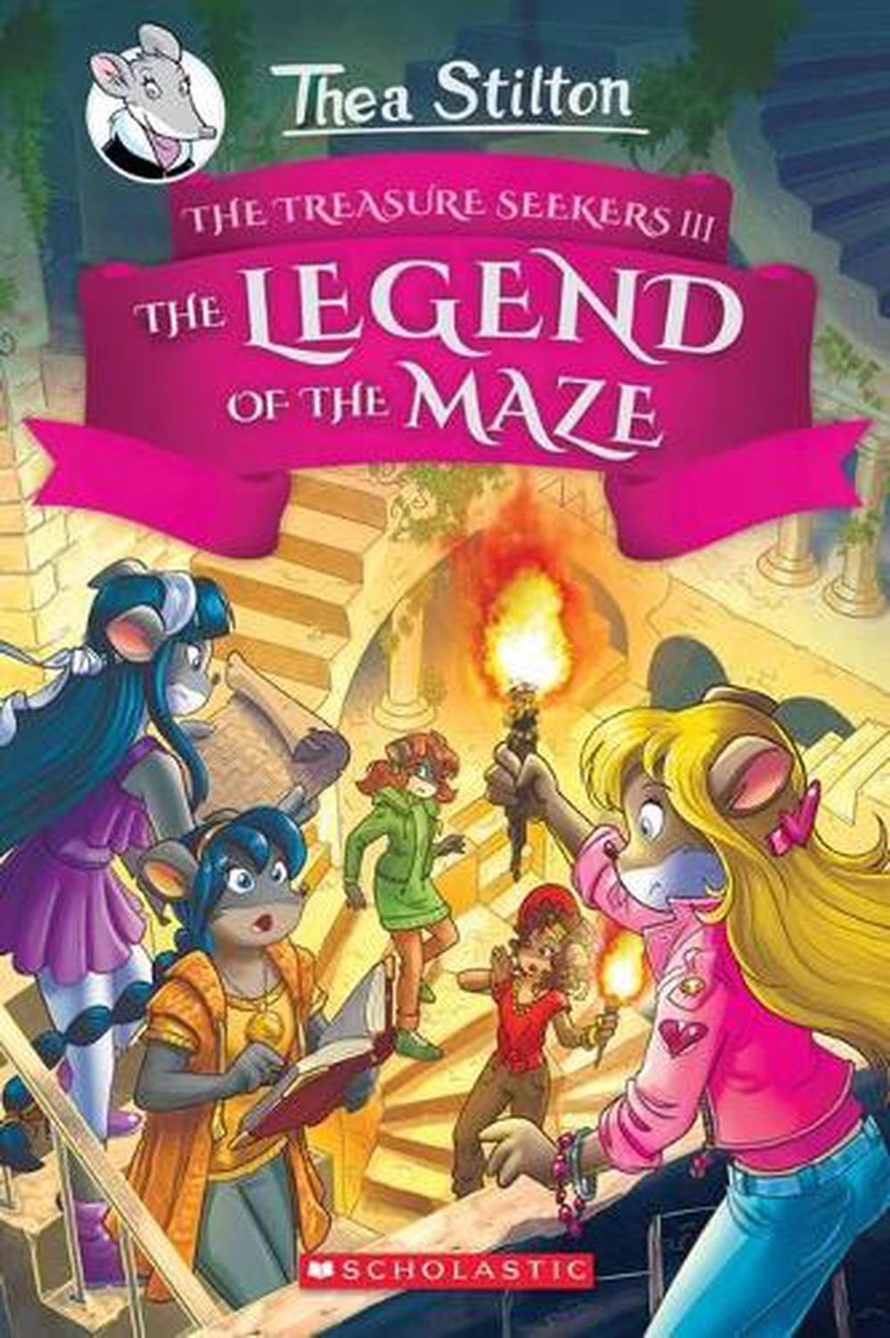 The Legend of the Maze (Thea Stilton and the Treasure Seekers #3) by ...