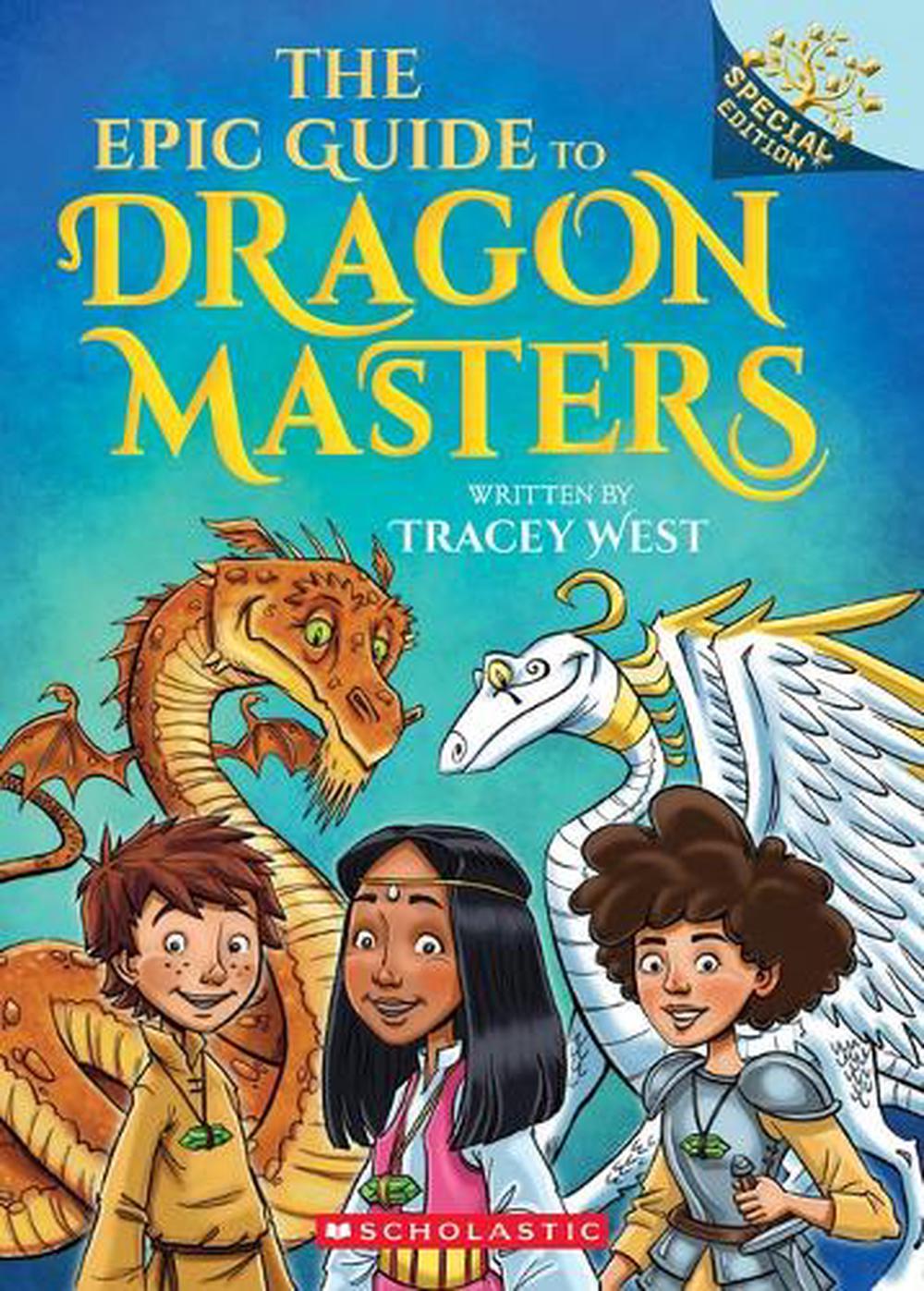 The Epic Guide to Dragon Masters: A Branches Special Edition (Dragon ...