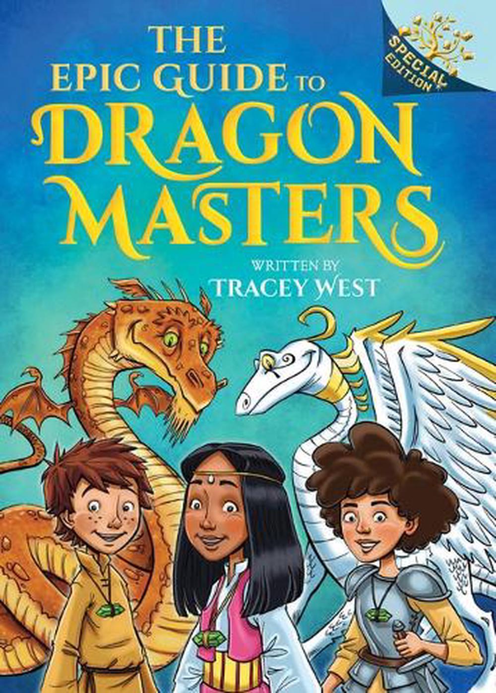 The Epic Guide to Dragon Masters: A Branches Special Edition (Dragon ...