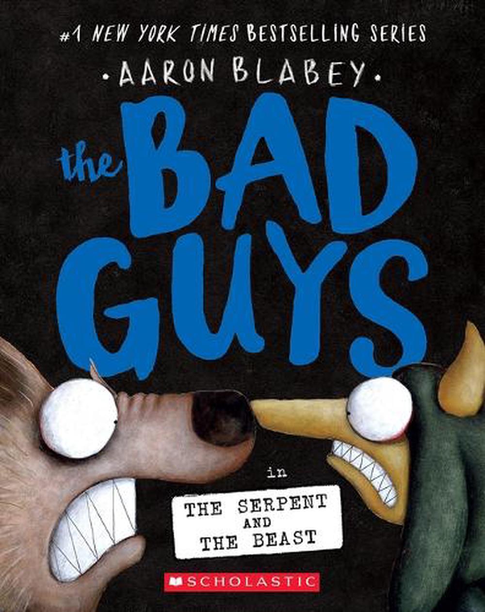 The Bad Guys in the Serpent and the Beast (the Bad Guys #19) by Aaron ...