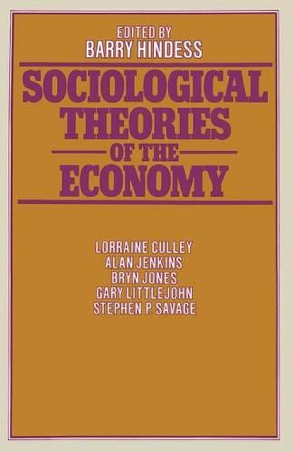 Sociological Theories of the Economy, 1st Edition by Barry Hindess ...