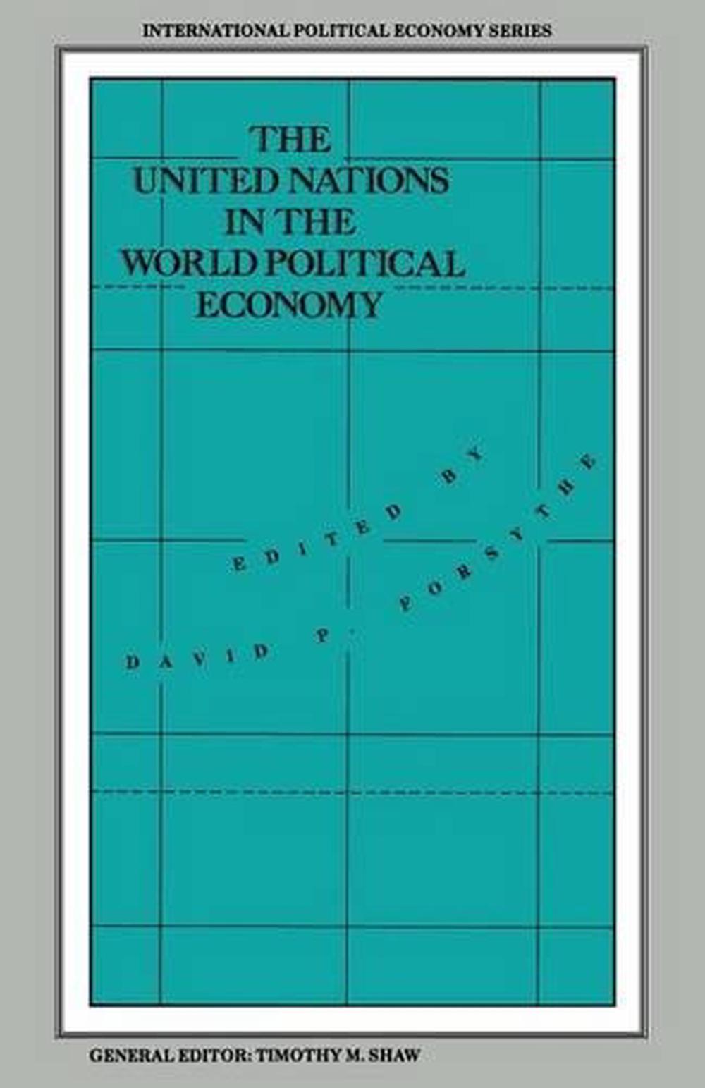 The United Nations in the World Political Economy, 1st Edition by David ...