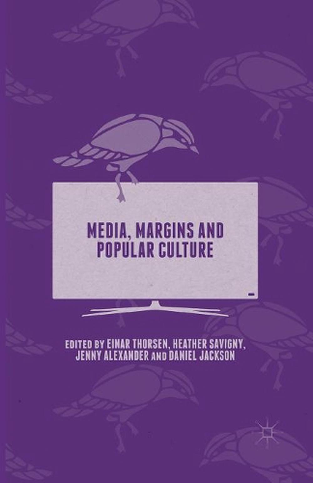 Media, Margins and Popular Culture, 1st Edition by Heather Savigny ...