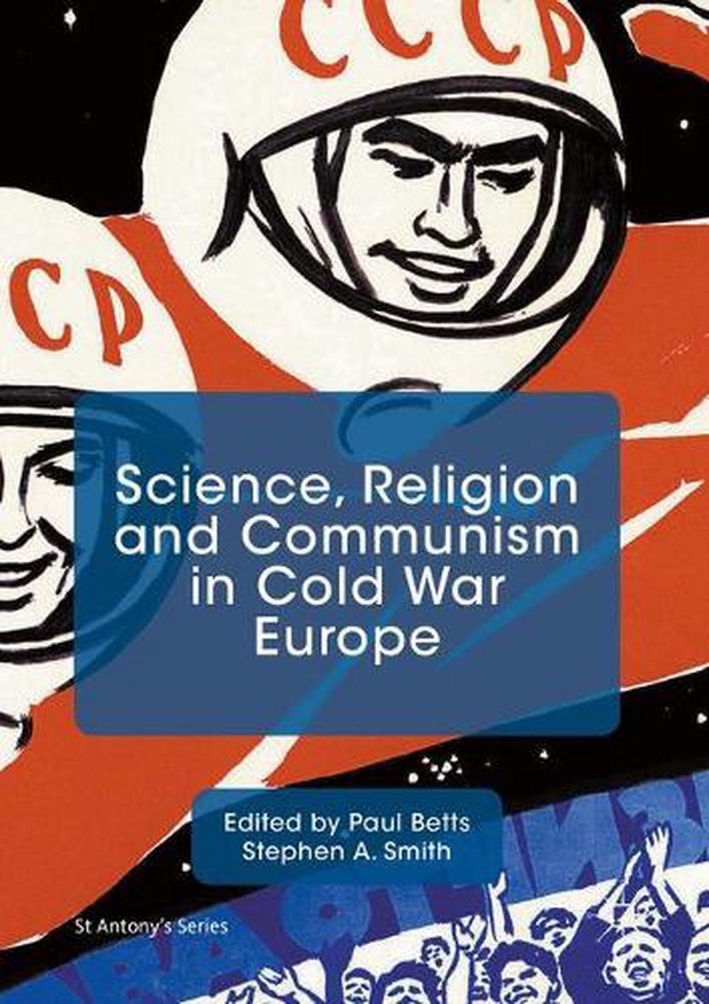 Science, Religion and Communism in Cold War Europe, 1st Edition by Paul ...