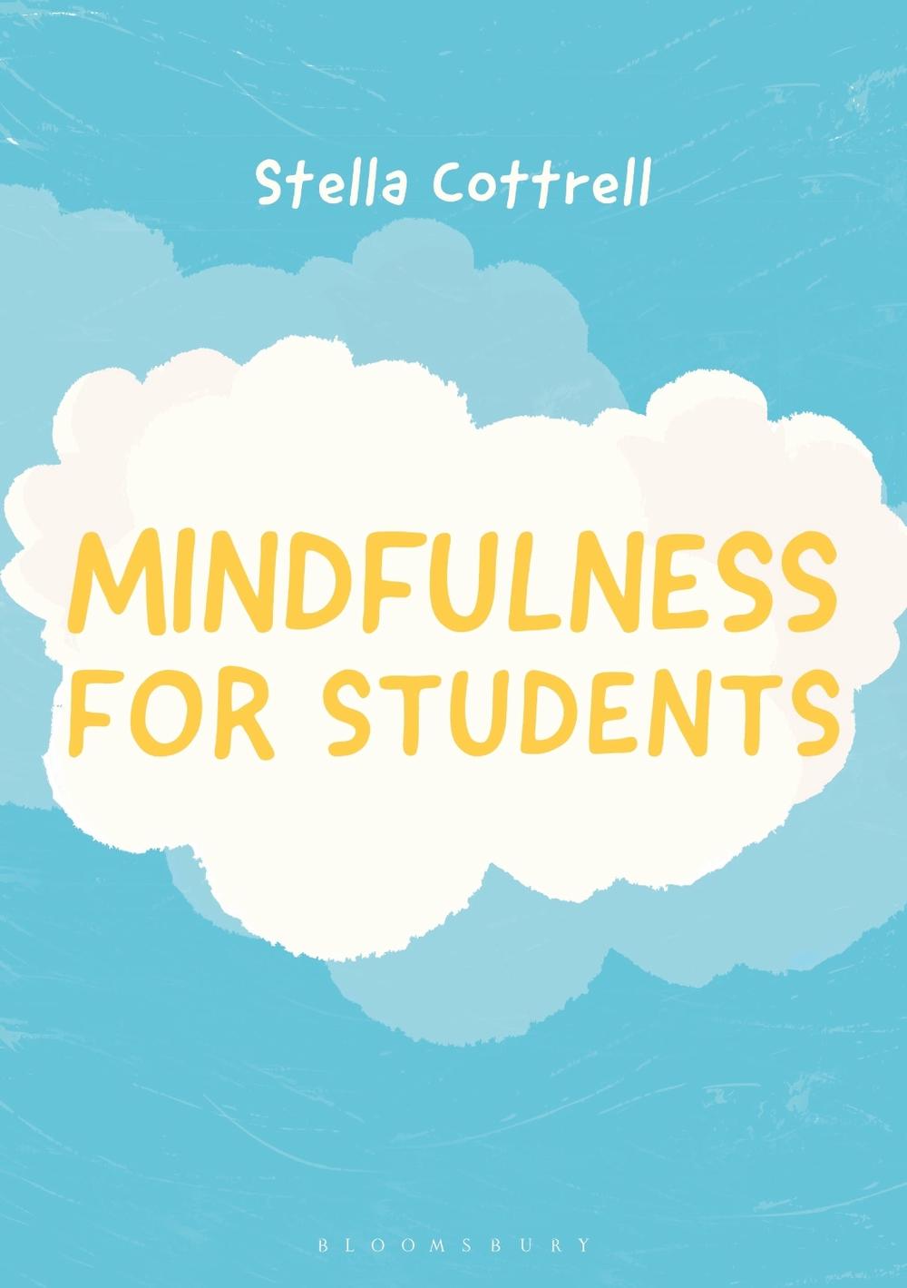 Mindfulness for Students, 1st Edition by Stella Cottrell, Paperback ...