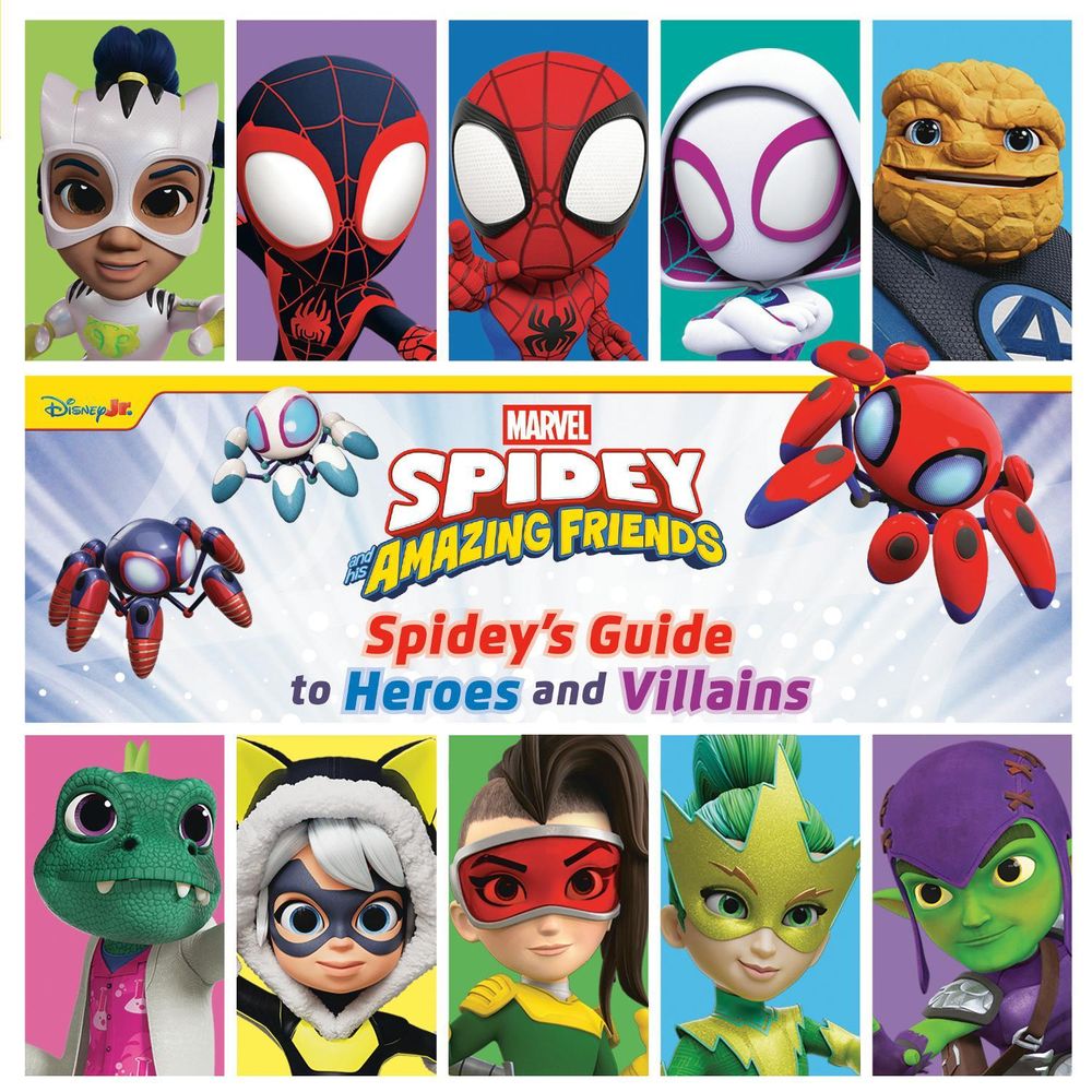 Spidey and His Amazing Friends: Spidey's Guide to Heroes and Villains ...