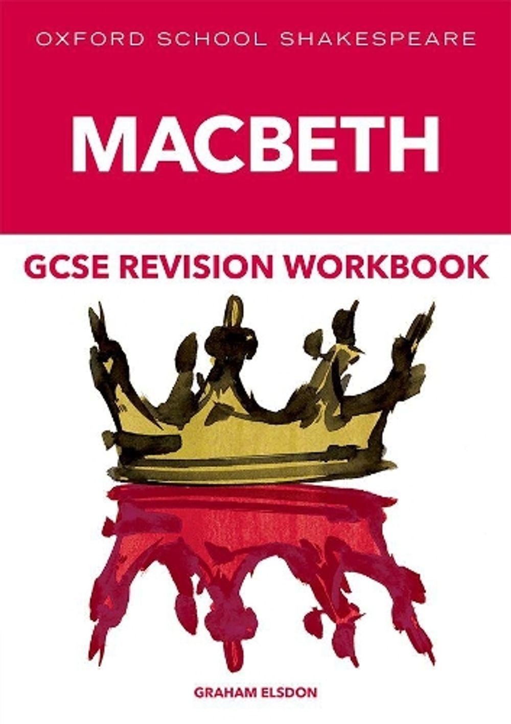 Oxford School Shakespeare GCSE Macbeth Revision Workbook, 1st Edition ...