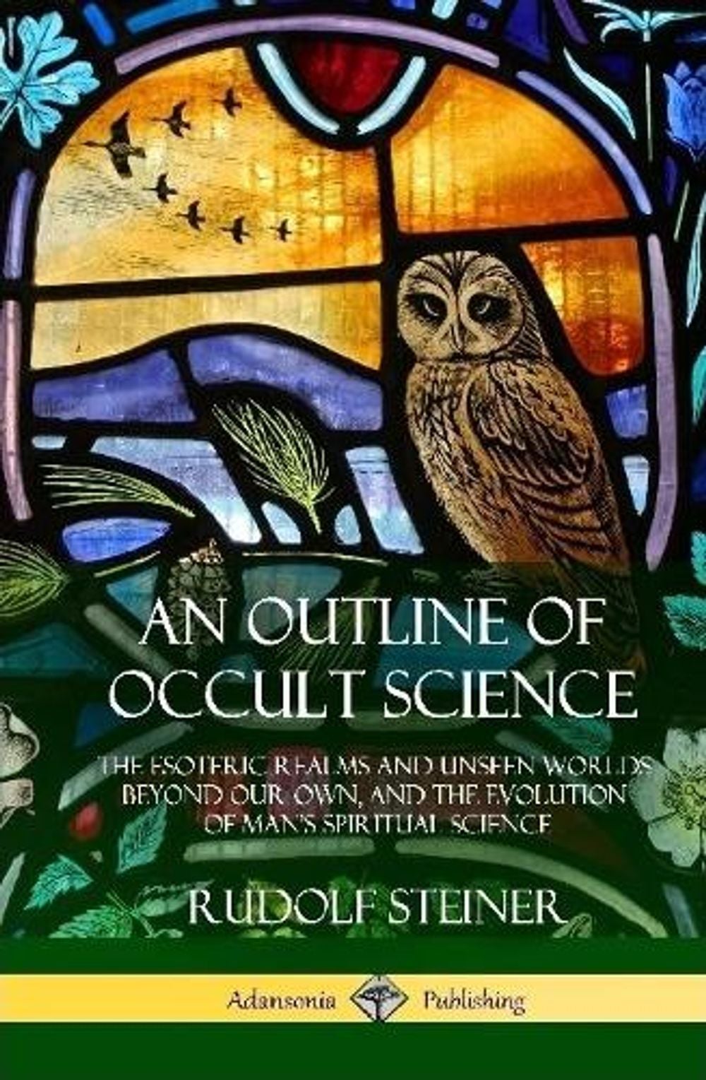 An Outline of Occult Science by Rudolf Steiner, Hardcover ...