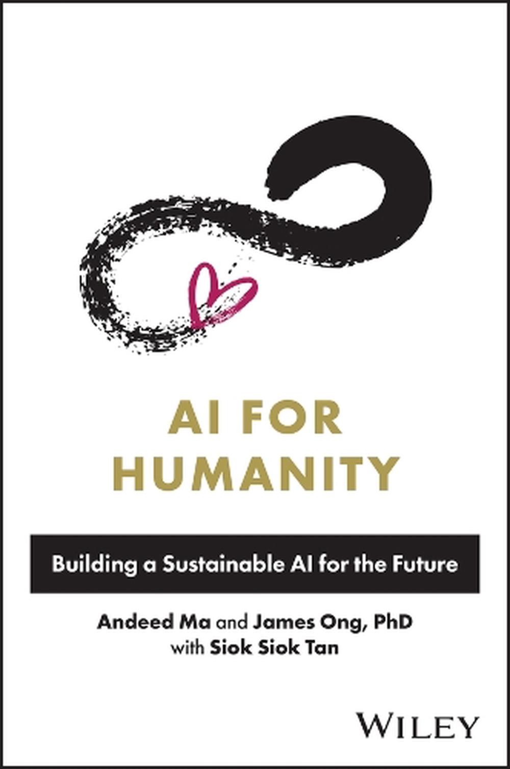 AI for Humanity by James Ong, Hardcover, 9781394180301 | Buy online at ...