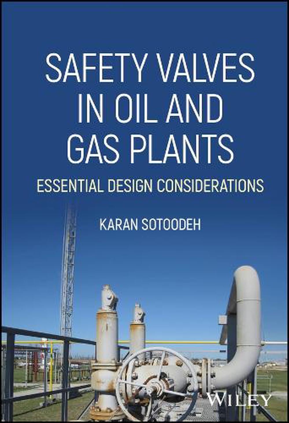 Safety Valves in Oil and Gas Plants by Karan Sotoodeh, Hardcover ...