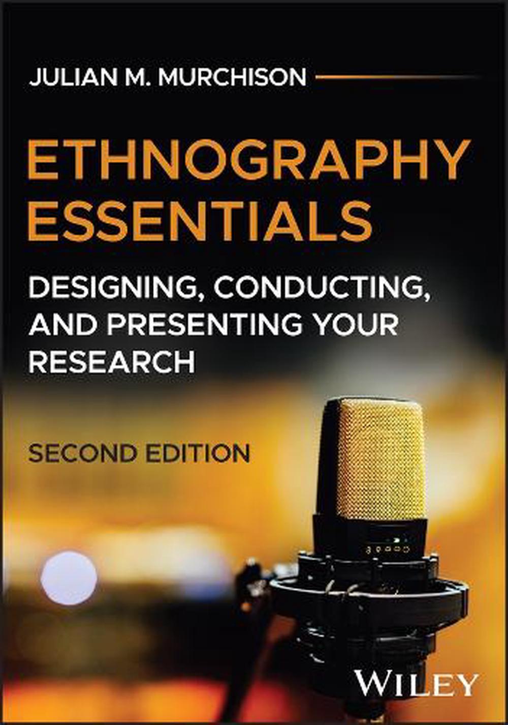 Ethnography Essentials, 2nd Edition by Julian M. Murchison, Paperback ...