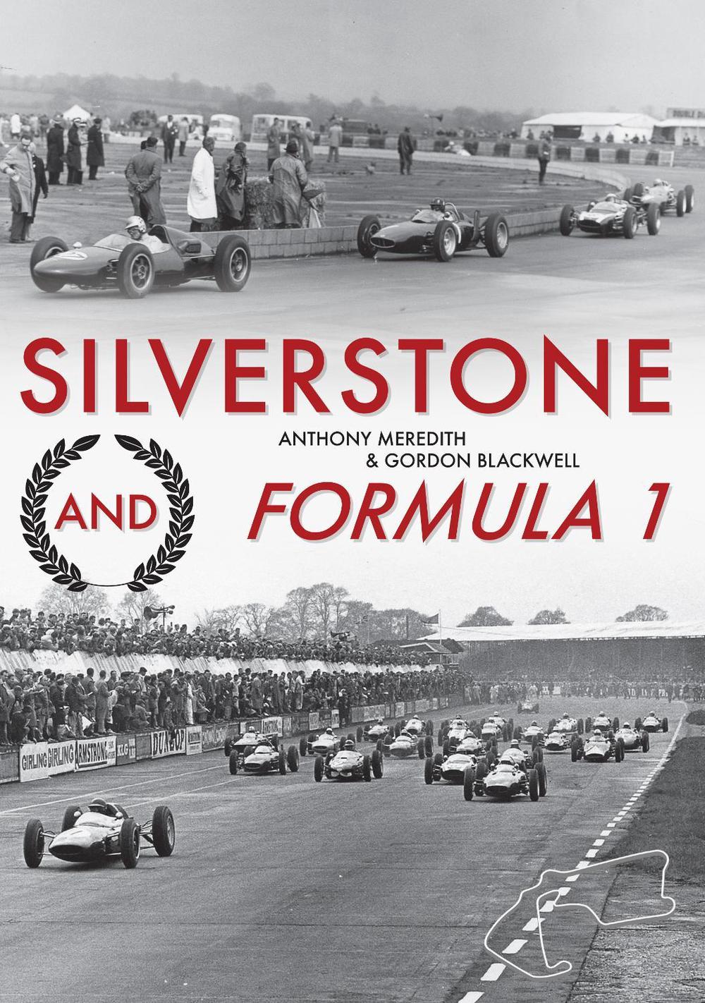 Silverstone and Formula 1 by Anthony Meredith, Paperback, 9781398104846 ...