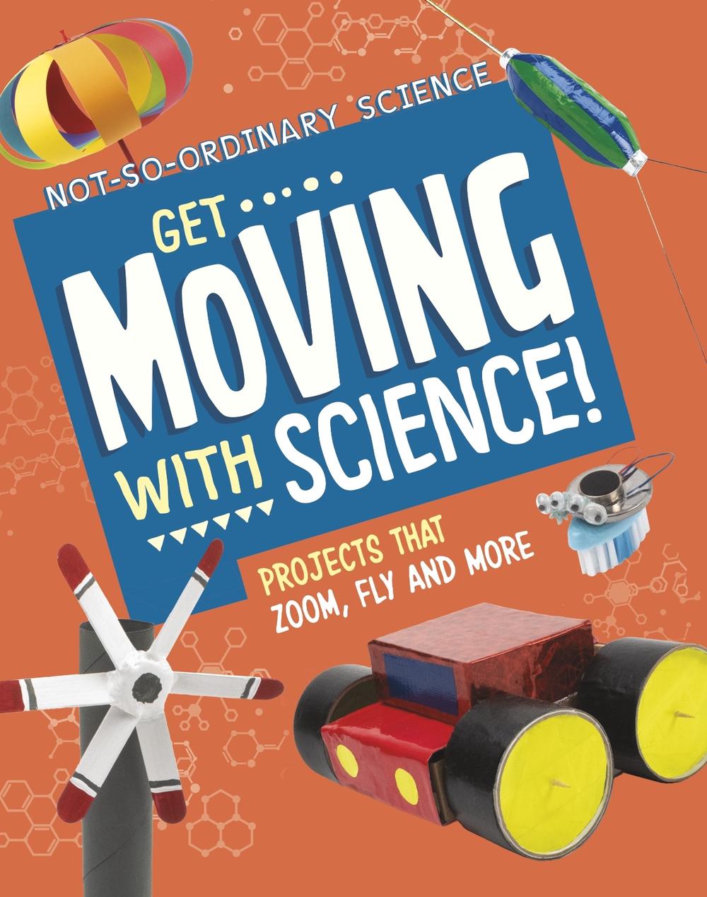 Get Moving with Science! by Elsie Olson, Paperback, 9781398245617 | Buy ...