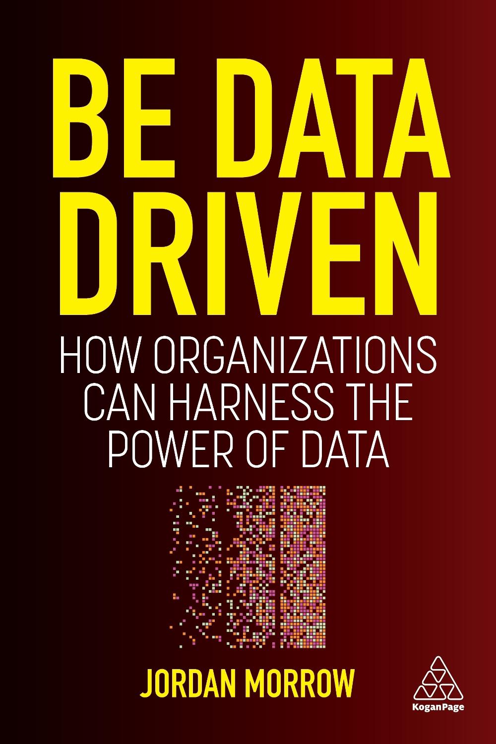 Be Data Driven by Jordan Morrow, Paperback, 9781398606128 | Buy online ...