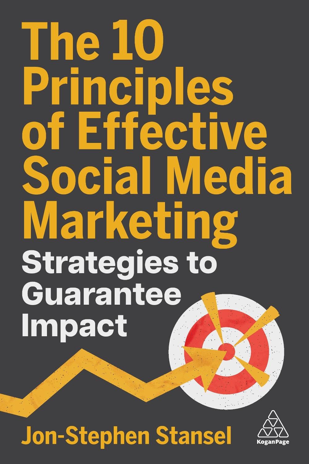 The 10 Principles of Effective Social Media Marketing by Jon-Stephen ...