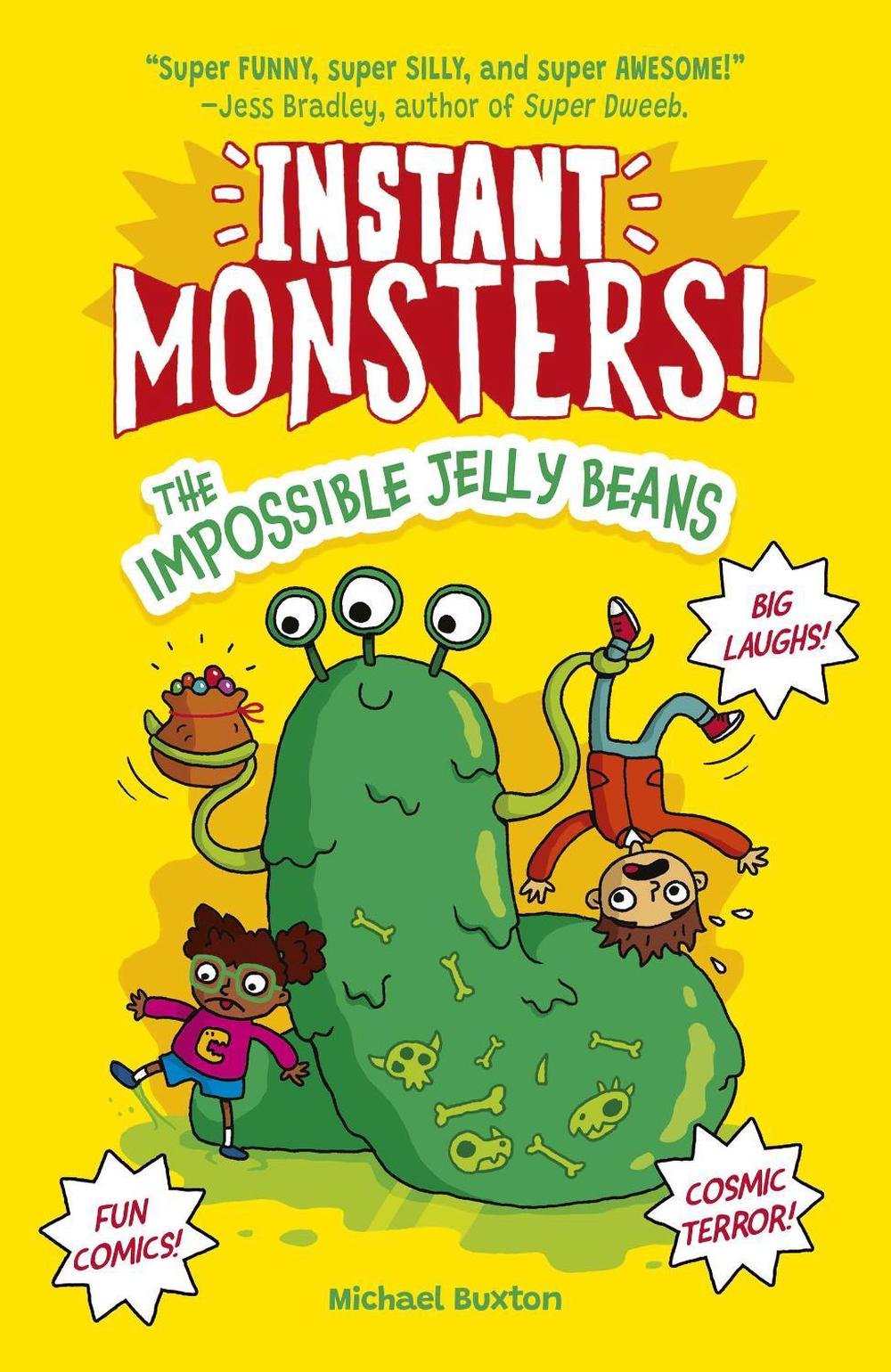 Instant Monsters! The Impossible Jelly Beans by Michael Buxton ...