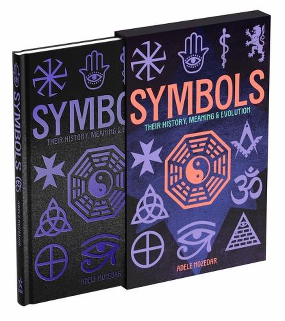 Symbols: Their History, Meaning & Evolution by Adele Nozedar, Hardcover ...