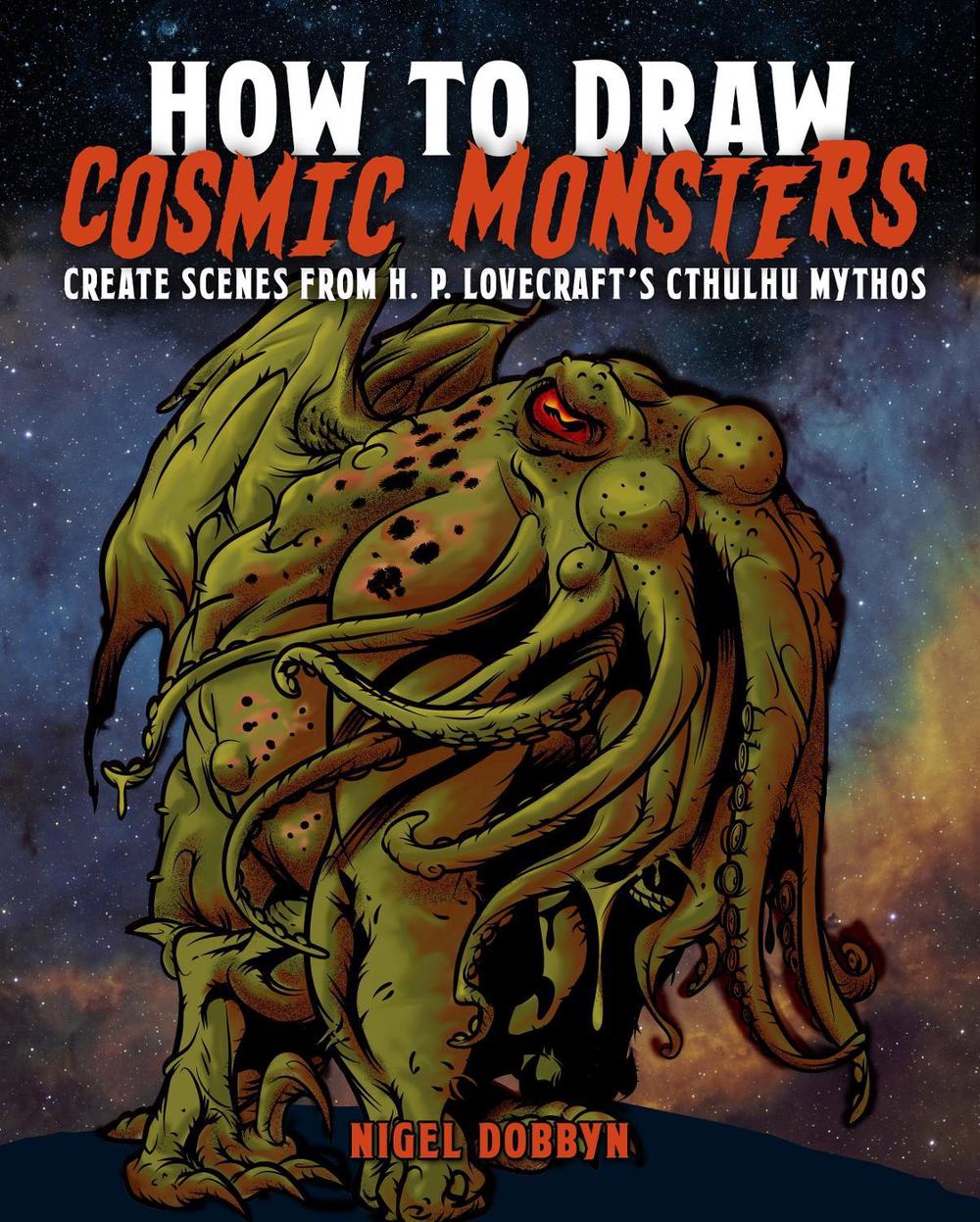 How to Draw Cosmic Monsters by Nigel Dobbyn, Paperback, 9781398853034 ...