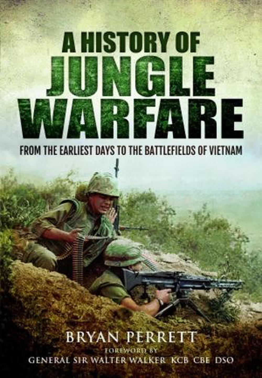 A History of Jungle Warfare by Bryan Perrett, Paperback, 9781399020169 ...