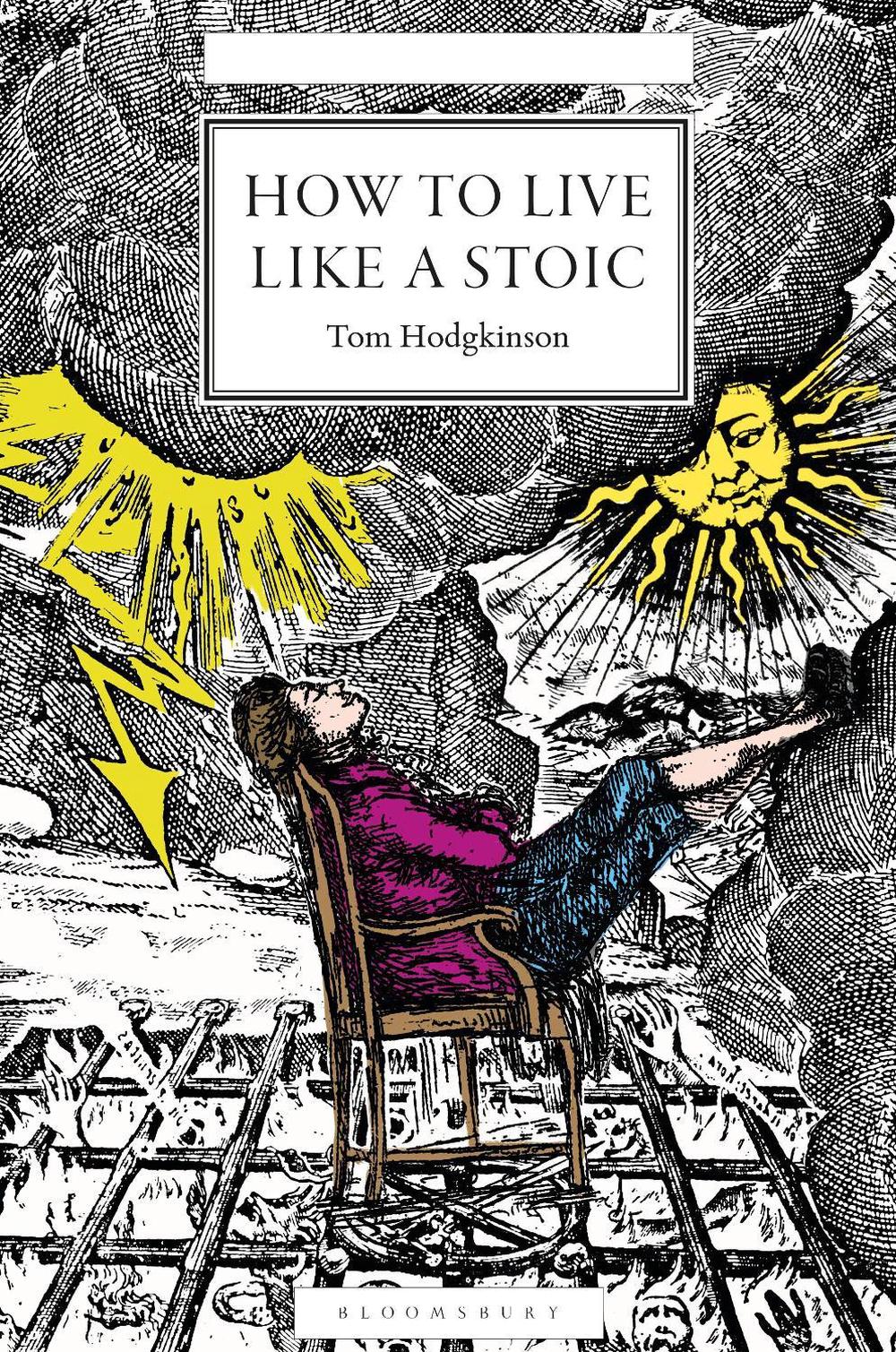 How to Live Like a Stoic by Tom Hodgkinson, Hardcover, 9781399415583 ...