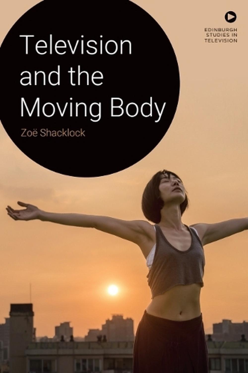 Television and the Moving Body by Zoë Shacklock, Paperback ...