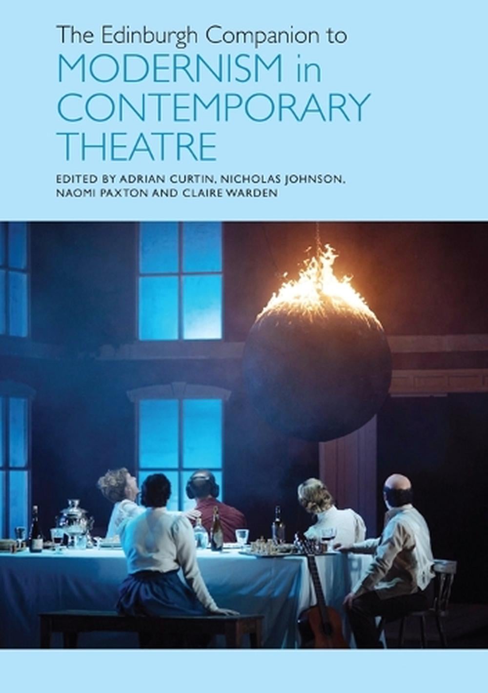 The Edinburgh Companion to Modernism in Contemporary Theatre by Adrian ...