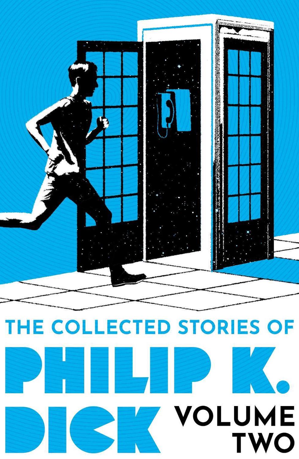 The Collected Stories of Philip K. Dick Volume 2 by Philip K. Dick ...