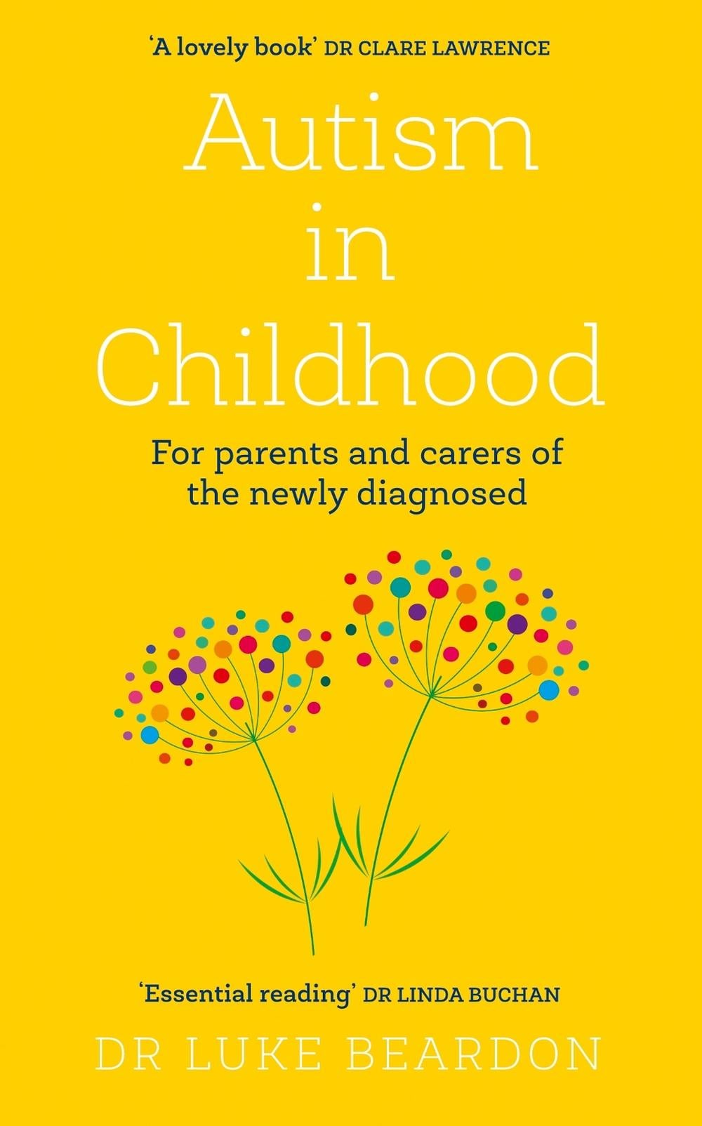 Autism in Childhood by Luke Beardon, Paperback, 9781399805391 | Buy ...