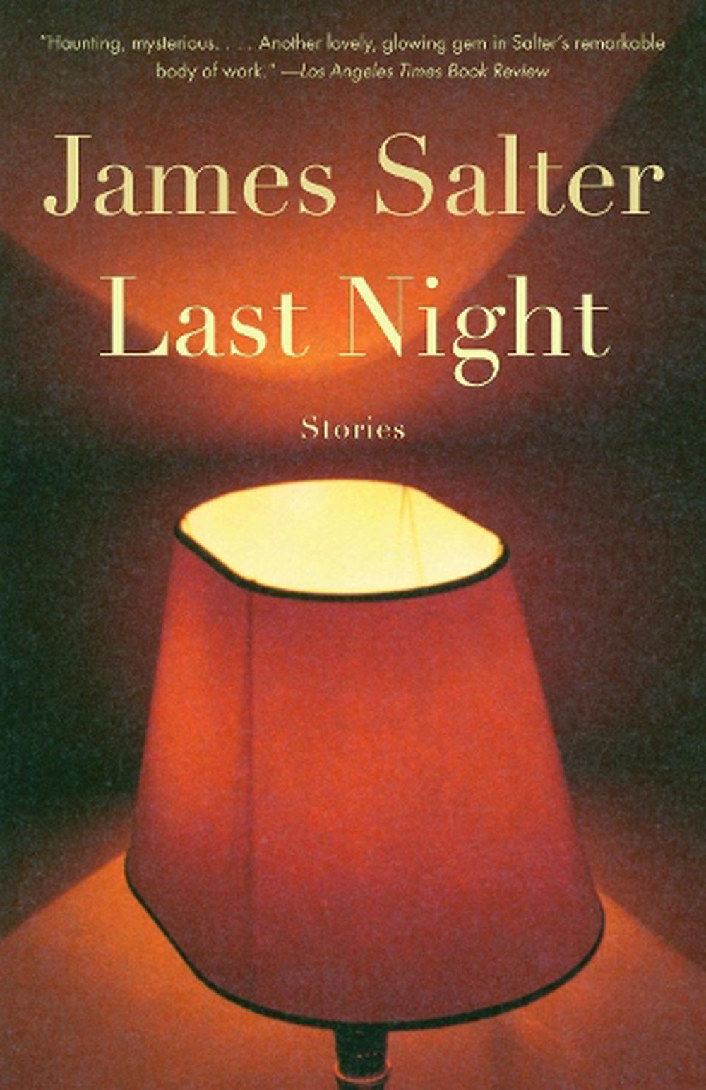 Last Night by James Salter, Paperback, 9781400078417 | Buy online at ...