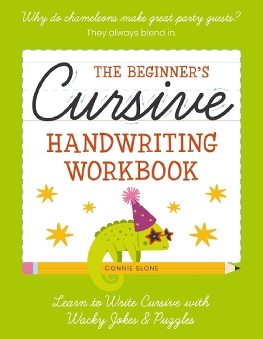 The Beginner's Cursive Handwriting Workbook by Connie Sloane, Paperback ...
