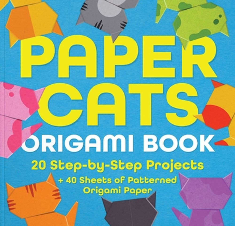 Paper Cats Origami Book by CIDER MILL PRESS, Paperback, 9781400360093 ...