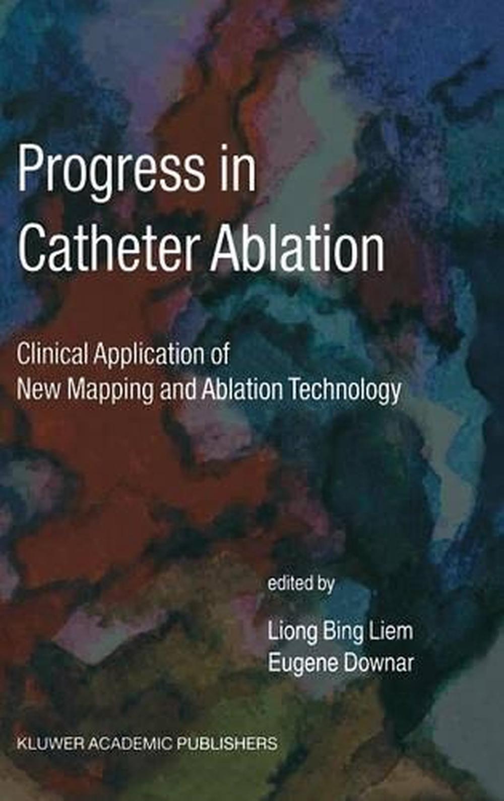 Progress in Catheter Ablation by Liong Bing Liem, Hardcover ...