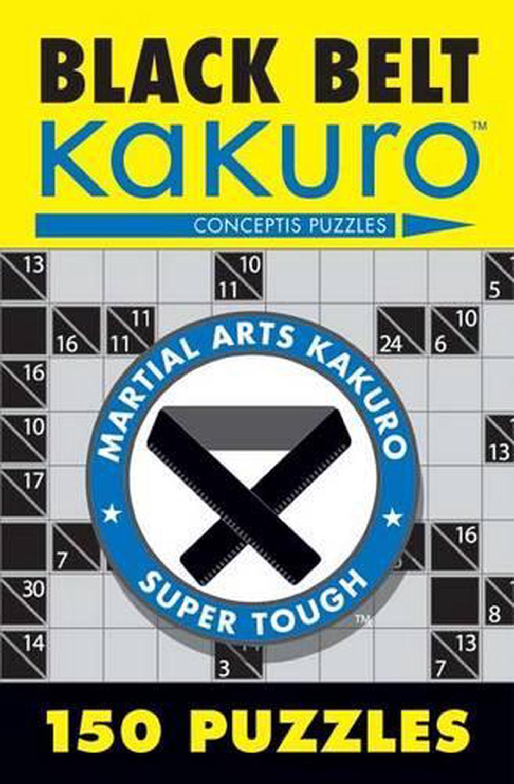Black Belt Kakuro by Conceptis Puzzles, Paperback, 9781402739361 | Buy ...