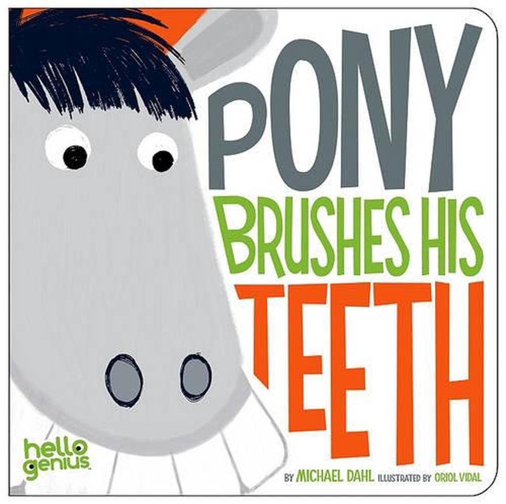 Hello Genius Pony Brushes His Teeth by ,Michael Dahl, Board Book ...