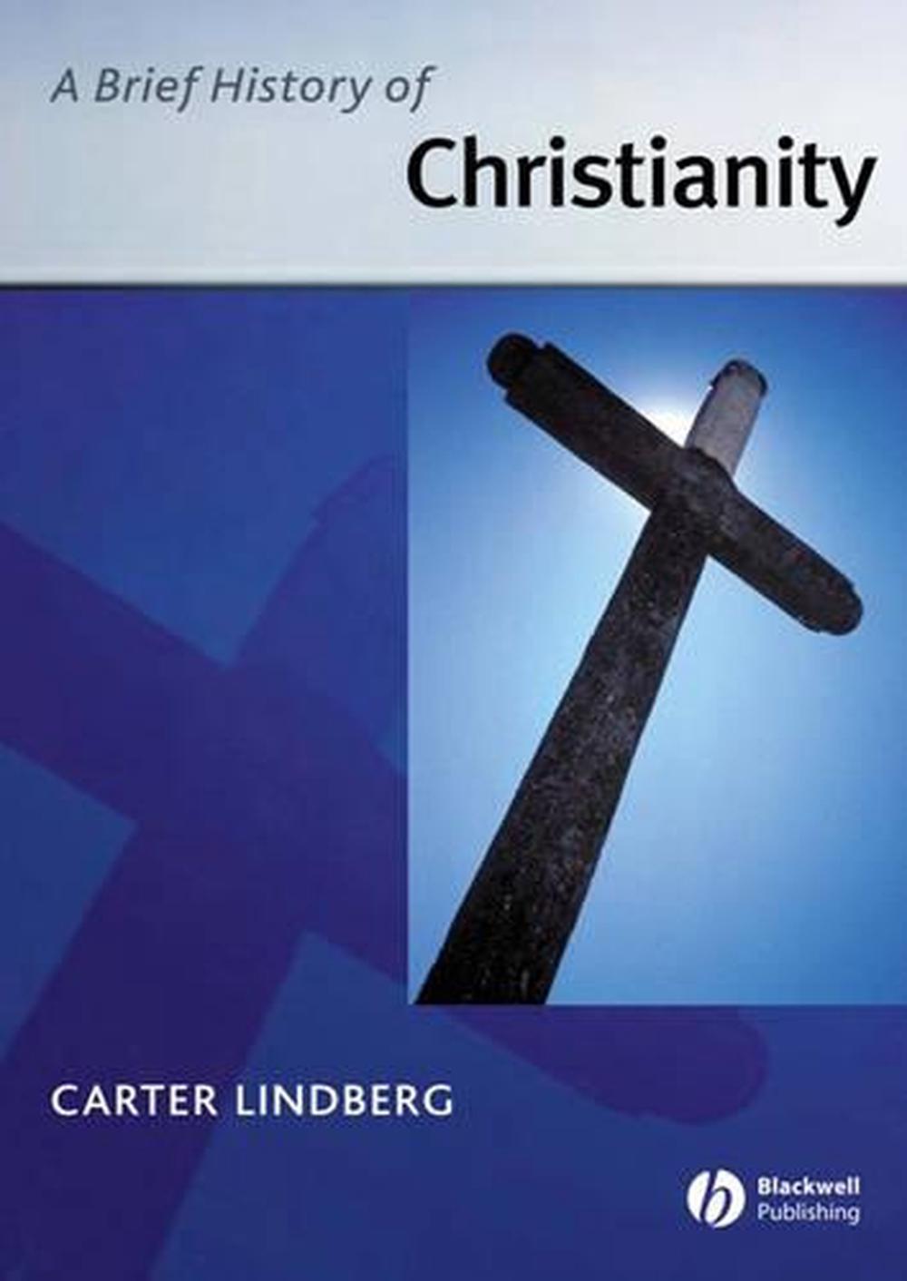 A Brief History of Christianity, 1st Edition by Carter Lindberg ...