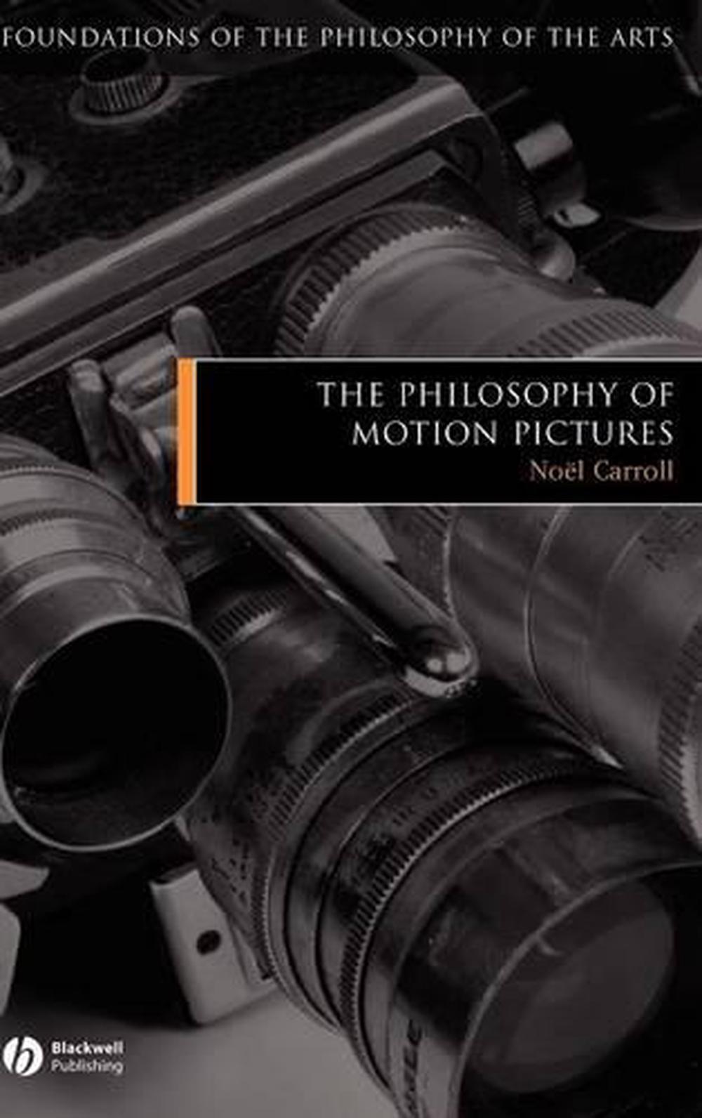 The Philosophy of Motion Pictures by Noël Carroll, Hardcover ...