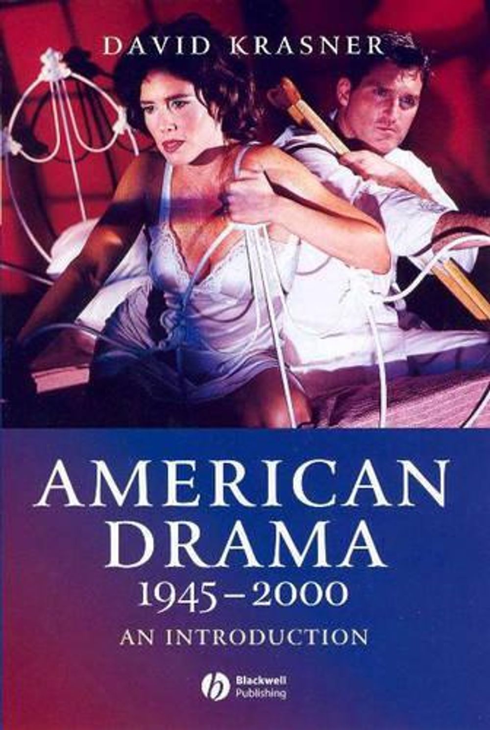 American Drama 1945 - 2000, 1st Edition by David Krasner, Paperback ...