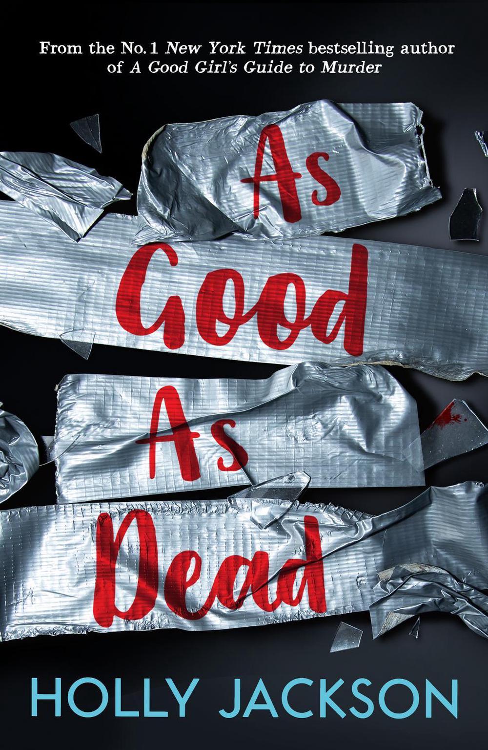 As Good As Dead by Holly Jackson, Paperback, 9781405298605 | Buy online ... As Good As Dead by Holly Jackson, Paperback, 9781405298605 | Buy online ...