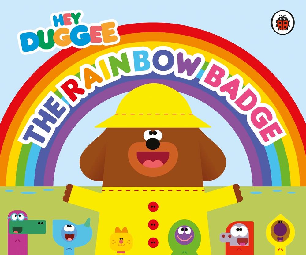 Hey Duggee: The Rainbow Badge by Hey Duggee, Board Book, 9781405960335 ...
