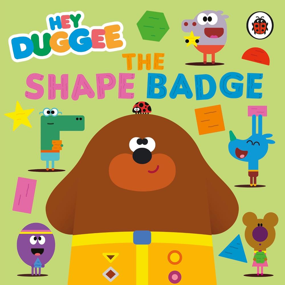 Hey Duggee: The Shape Badge by Hey Duggee, Board Book, 9781405960373 ...