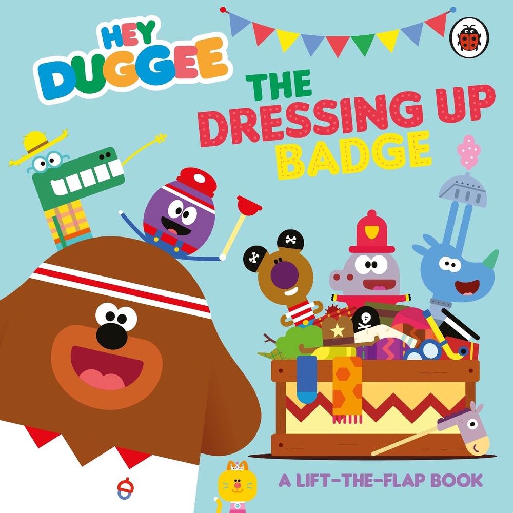 Hey Duggee: The Dressing Up Badge by Hey Duggee, Board Book ...